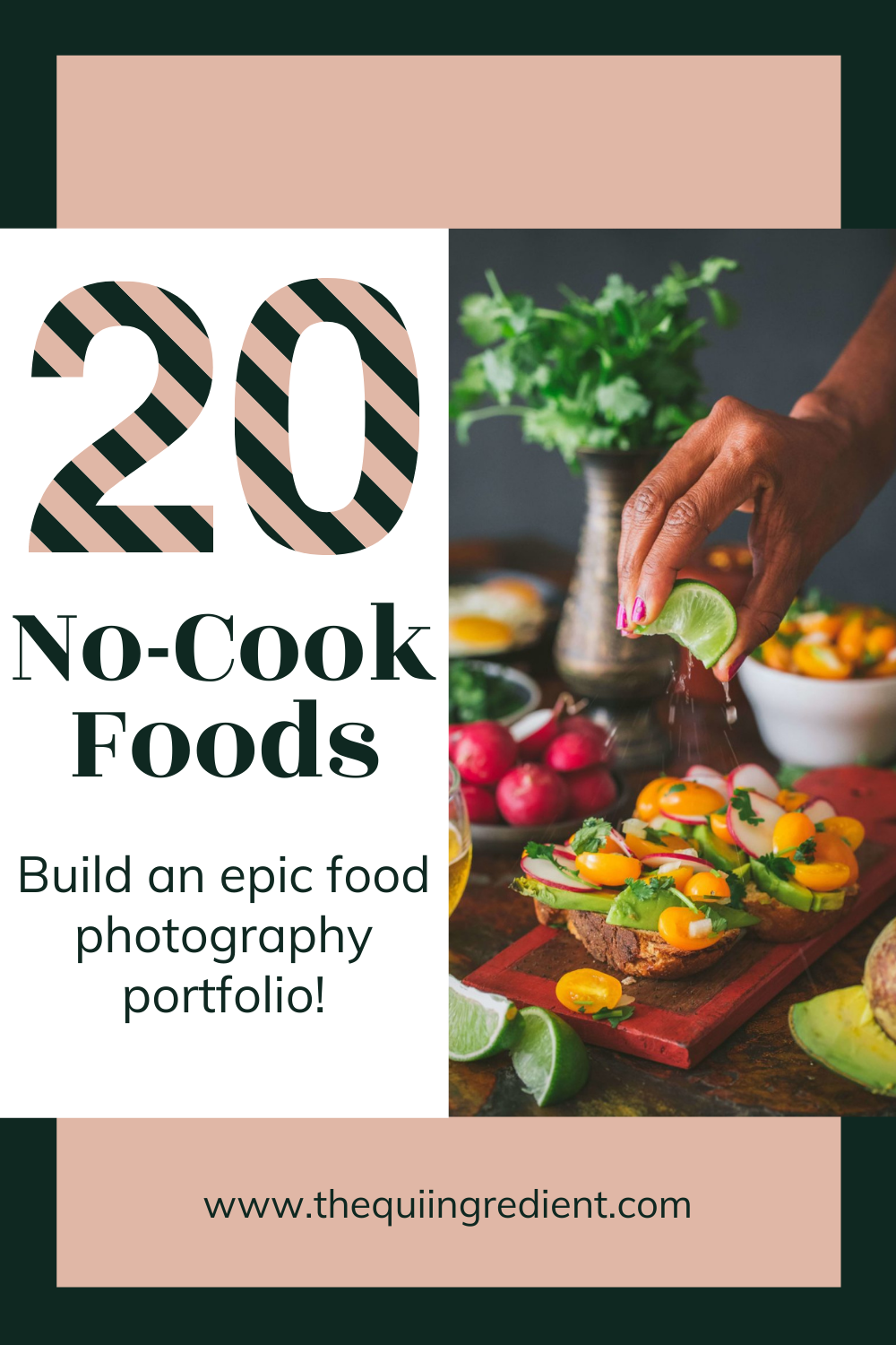 Food Photographers 20 No Cook Foods Part 2 The Qui Ingredient Food Photographers 20 No Cook Foods Part 2 The Qui Ingredient